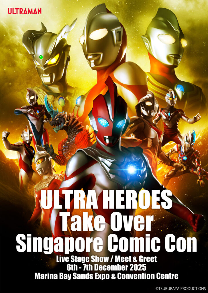Ultra Heroes Take SINGAPORE COMIC CON 2025 – December 6 (Sat) & 7 (Sun ...